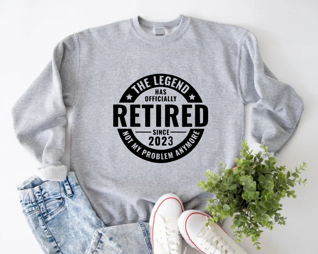 Custom Date the Legend Has Officially Retired Not My Problem Anymore ...