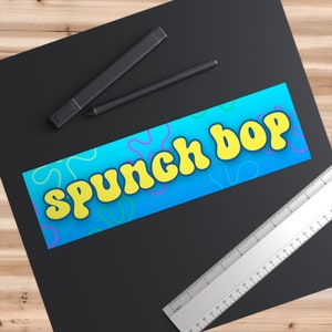 Spunch Bop | Bumper Sticker AND Magnet | Funny Meme Sticker | 8.7'' X 2 ...