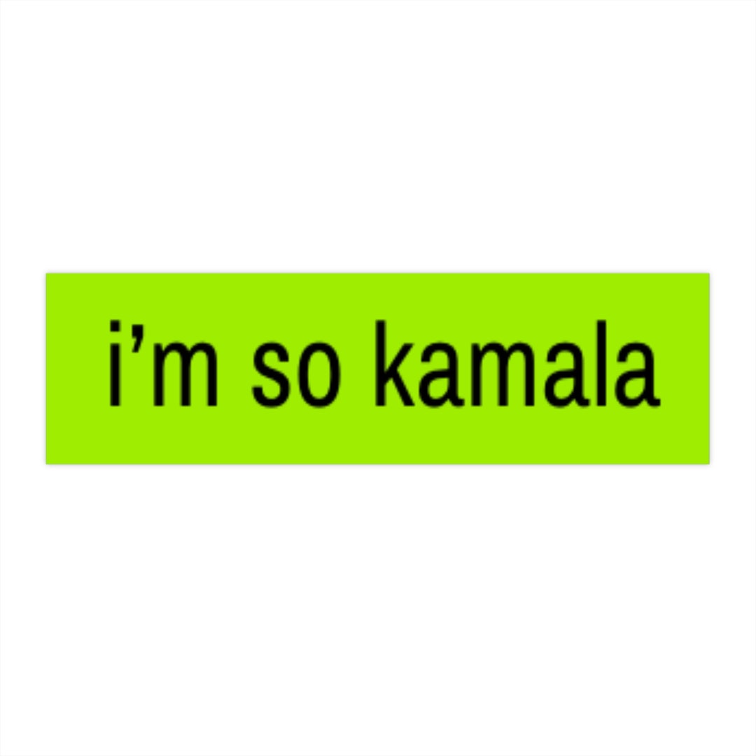 I'm so Kamala Harris Brat Album Bumper Sticker AND Magnet Funny Meme ...