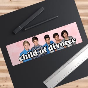1 Direction Child of Divorce | Bumper Sticker AND Magnet | Funny Meme ...
