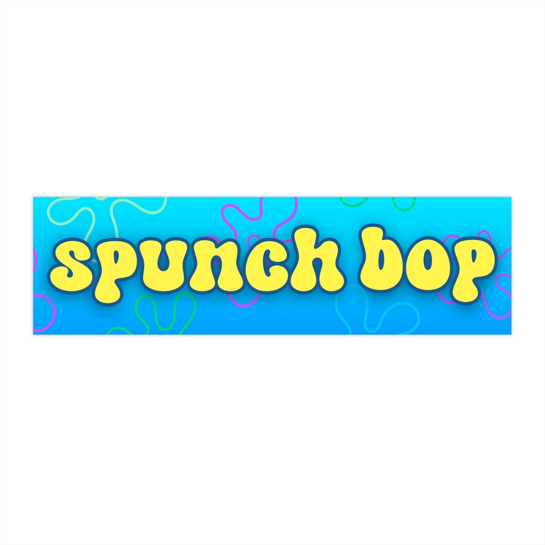Spunch Bop | Bumper Sticker AND Magnet | Funny Meme Sticker | 8.7'' X 2 ...