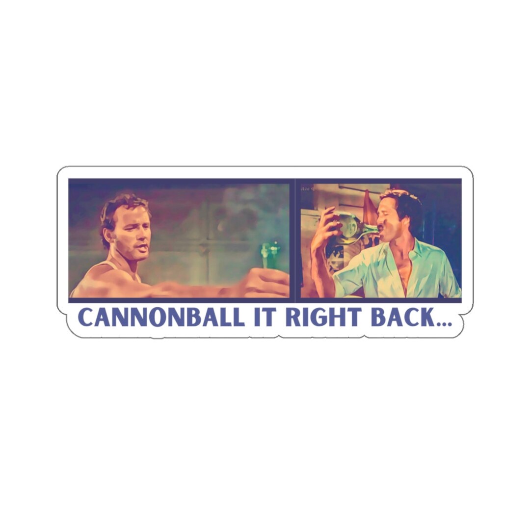 Caddyshack Movie Sticker, cannonball It Right Back Quote, Chevy Chase ...