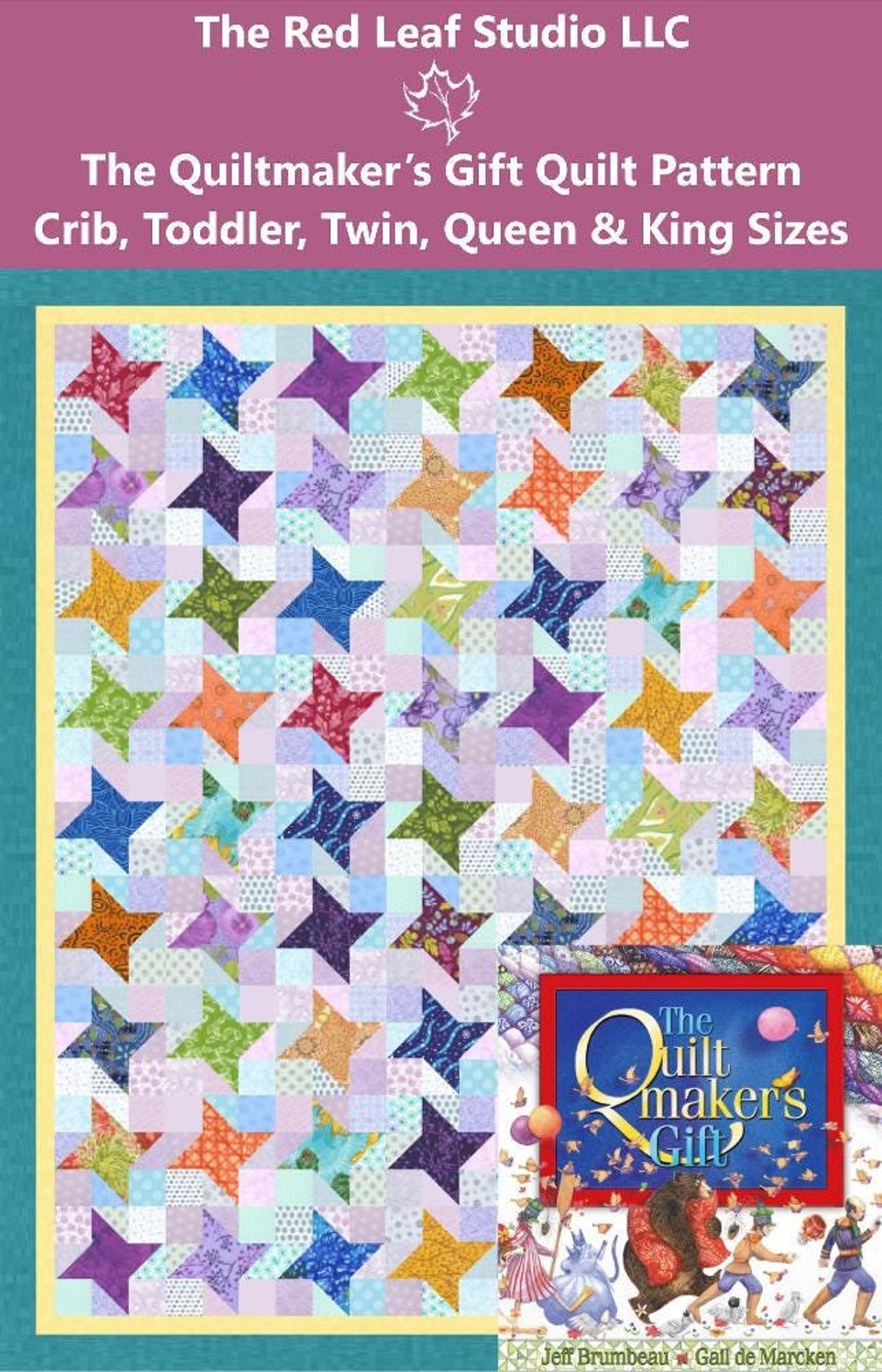The Quiltmaker's Gift Quilt Pattern With 5 Quilt Sizes - Crib, Toddler ...