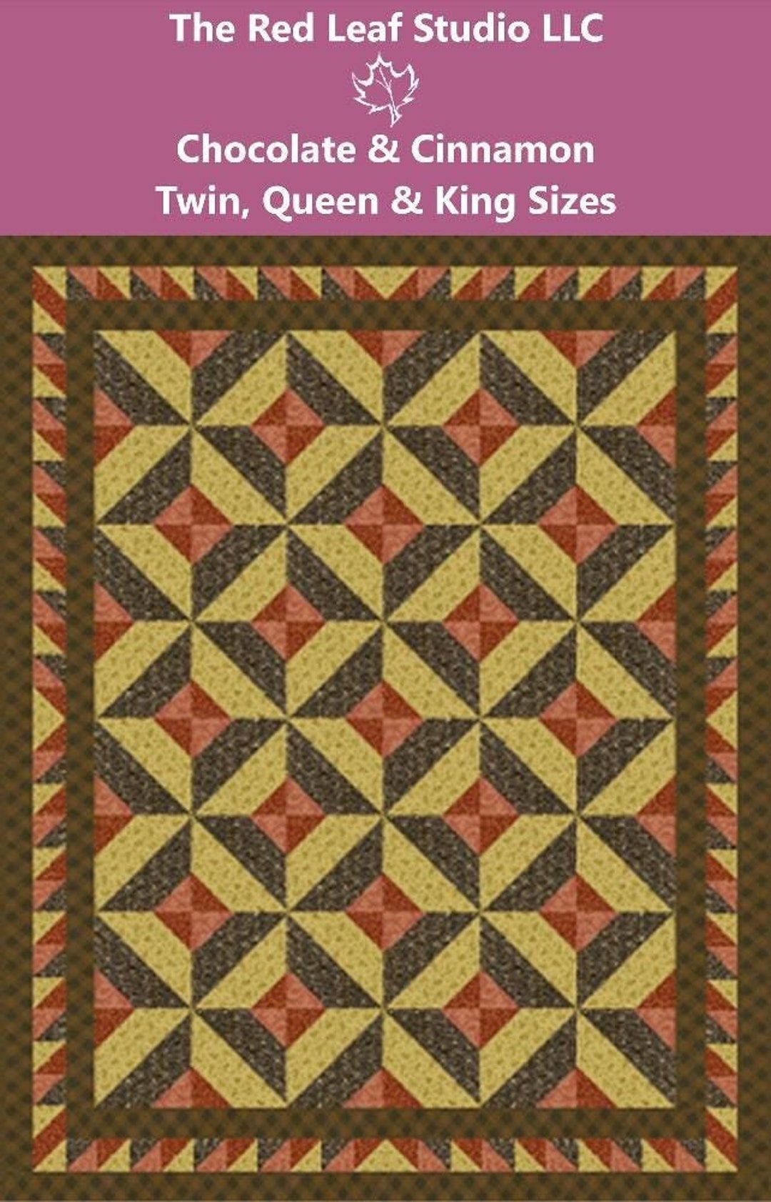 Chocolate & Cinnamon Quilt Pattern Twin Queen and King Sizes INSTANT ...