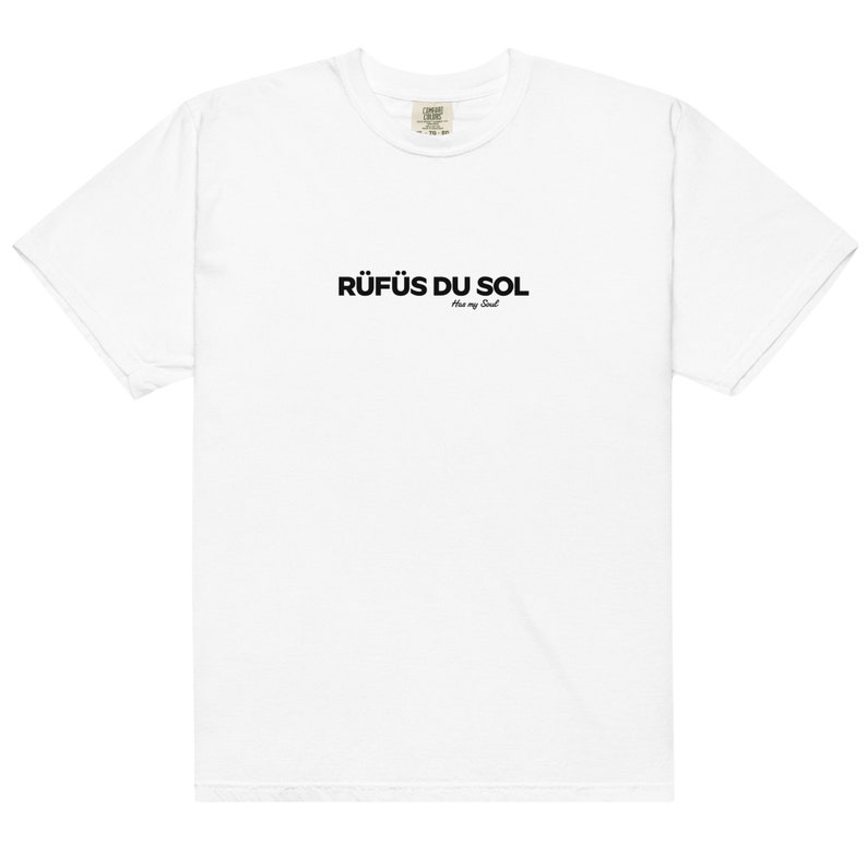 Rufus Du Sol Shirt Rufus Du Sol Has My Soul T Shirt Cool Rufus Du Sol ...