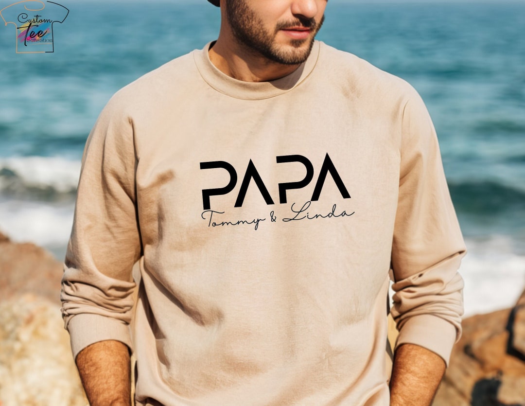 Personalized Papa Sweatshirt, Father's Day Gift, Custom Dad Shirt - Etsy