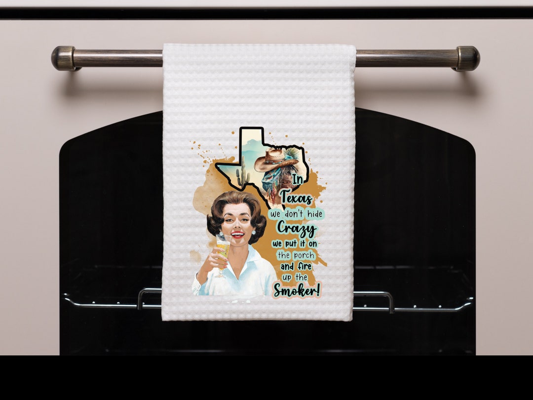 Texas Crazy Smoker Kitchen Towel: Snarky Retro Decor - Etsy