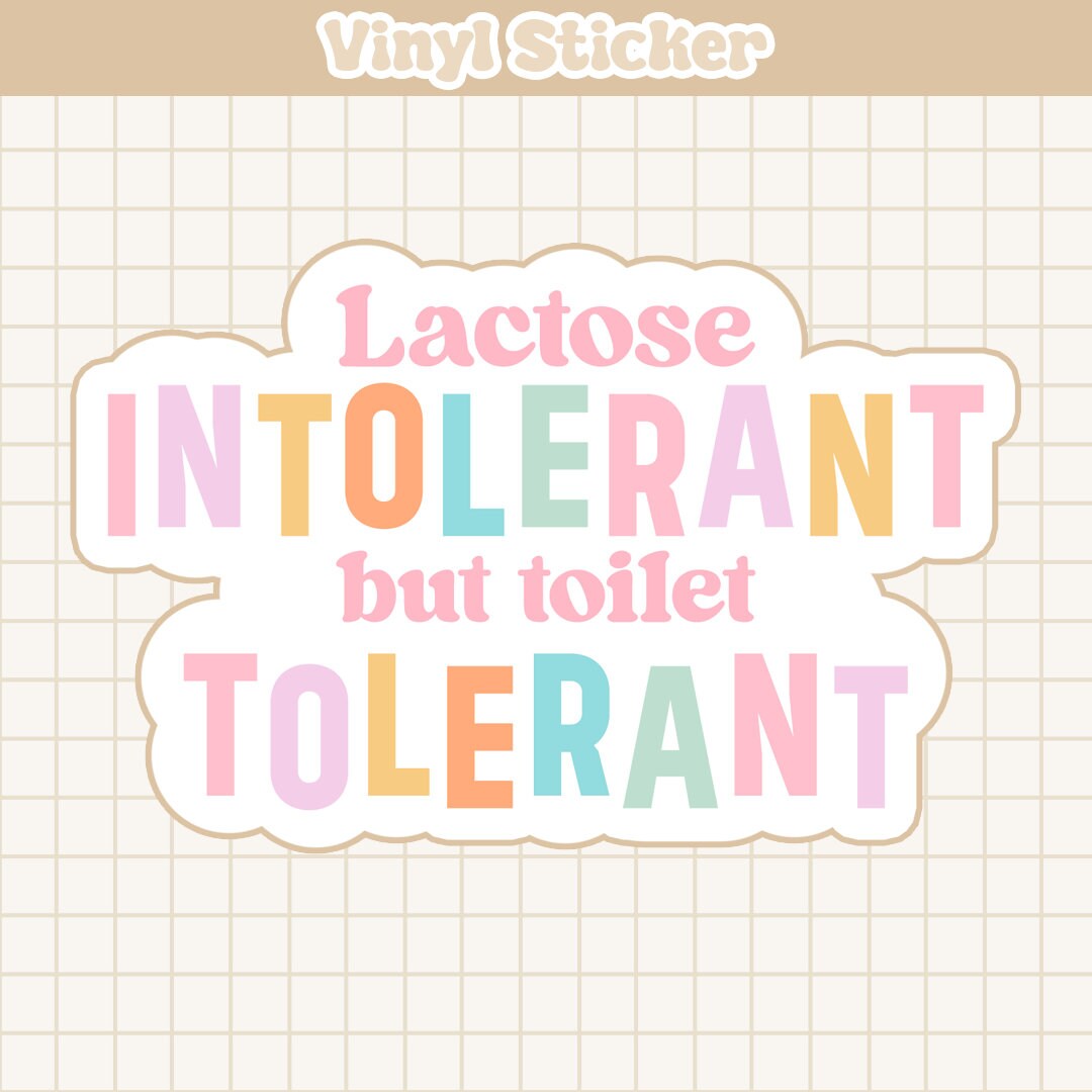 Lactose Intolerant | Sticker | Cute Vinyl Snarky Sticker Funny for ...