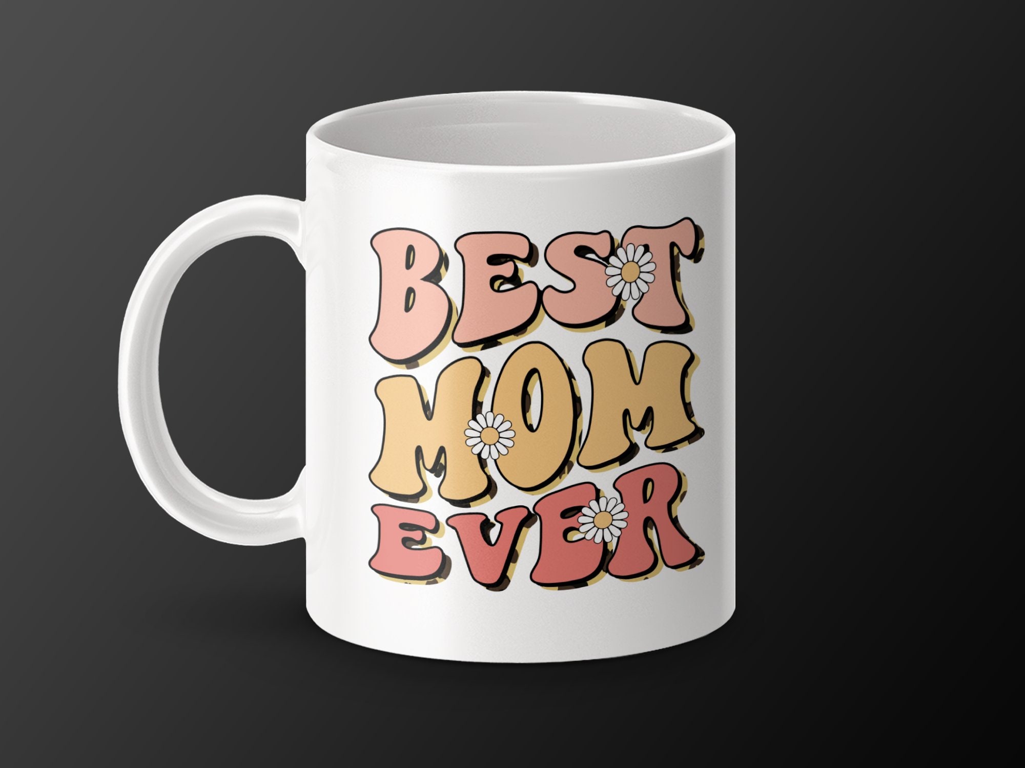 Best Mom Ever Coffee Mug, Floral Design, Perfect Mother's Day Gift ...