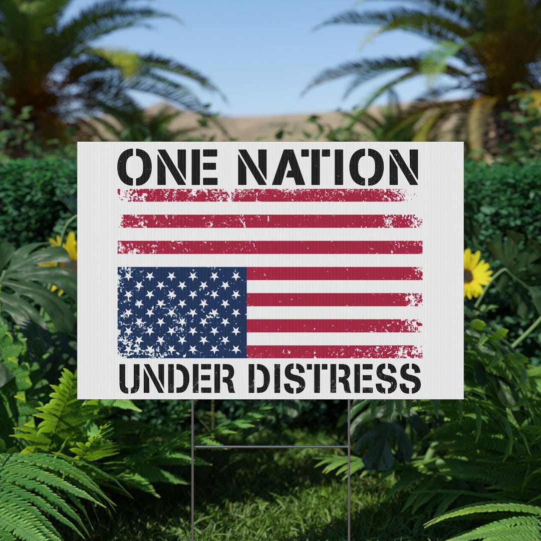 One Nation Under Distress Yard Sign, Upside Down American Flag, Anti ...