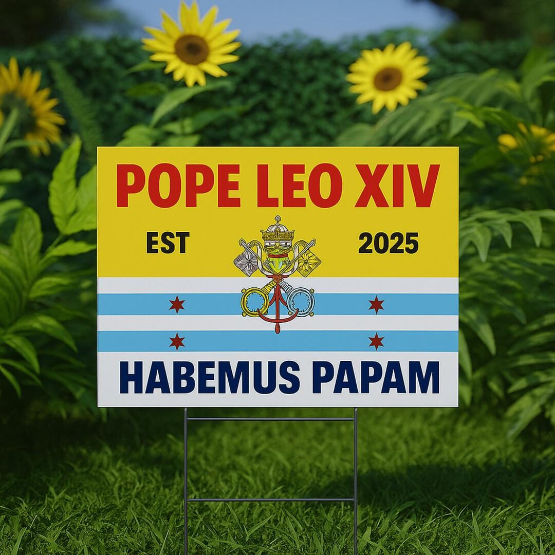 Da Pope Pope Leo XIV Est 2025 Yard Sign, Habemus Papam Sign, New Pope ...