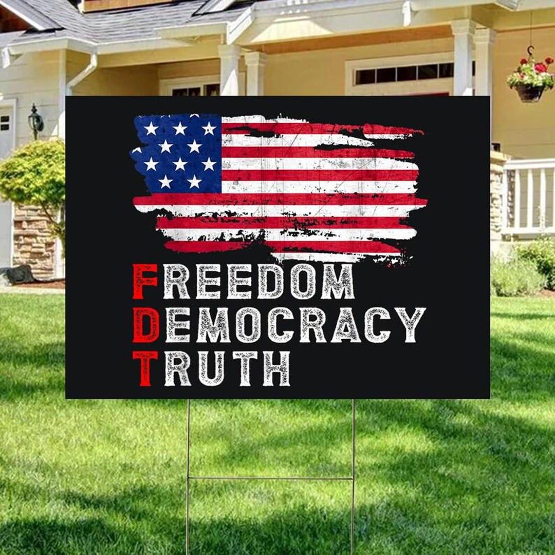 Freedom Democracy Truth FDT Yard Sign, Anti Trump Sign, Resist Lawn ...