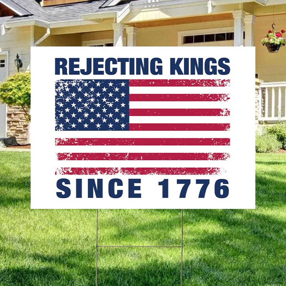 Rejecting Kings Since 1776 Yard Sign, Anti Trump Yard Sign, Democracy ...