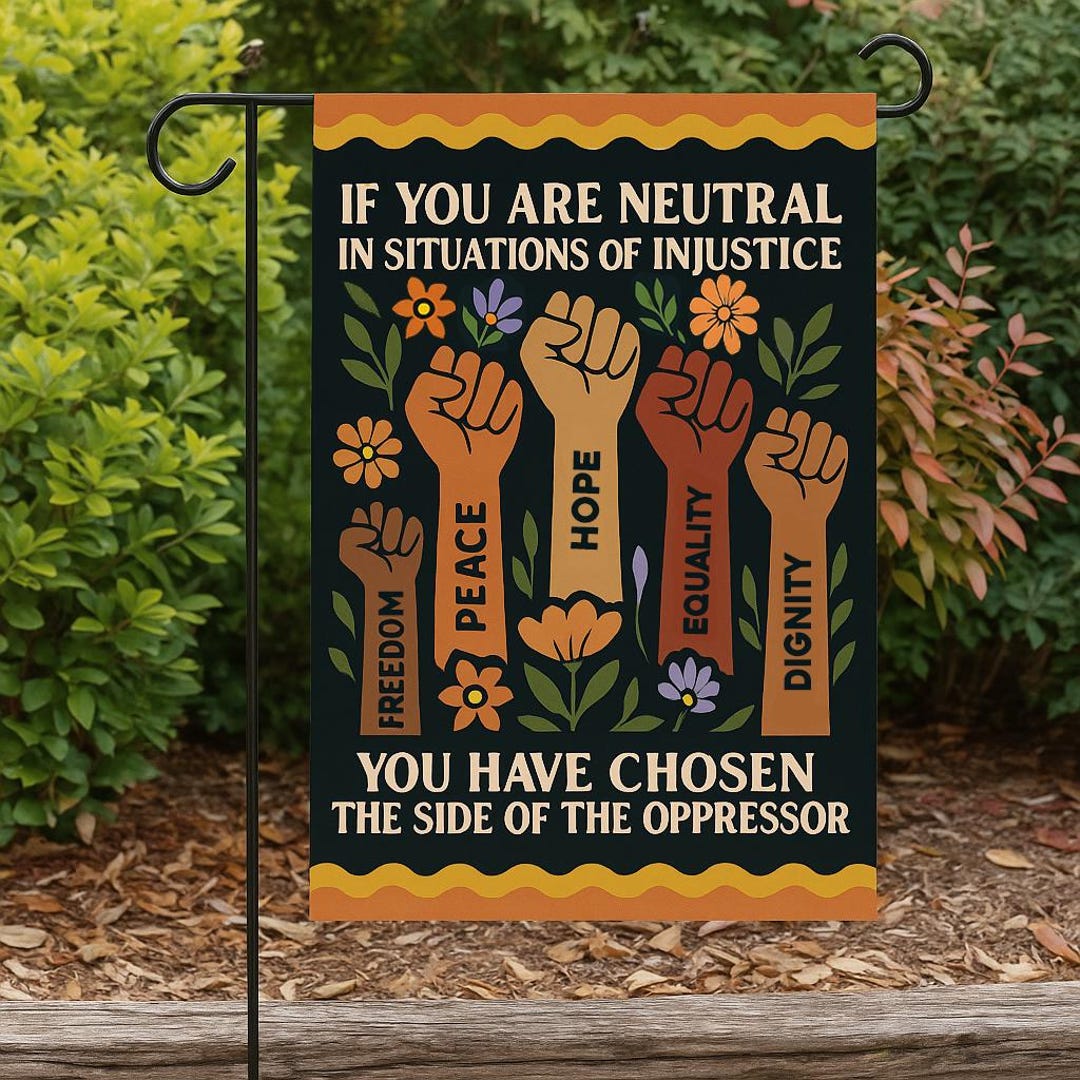 If You Are Neutral in Situations of Injustice You Have Chosen the Side ...
