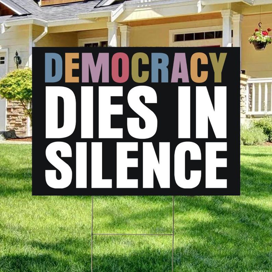 Democracy Dies in Silence Yard Sign, Resist Hate Lawn Sign, Anti-pre ...