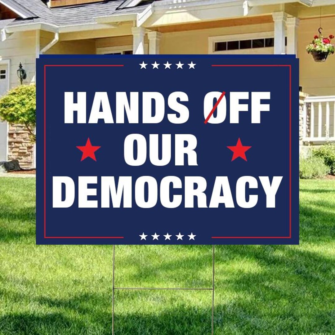 Hands off Our Democracy Yard Sign, Fight Oligarchy Yard Sign, Anti ...