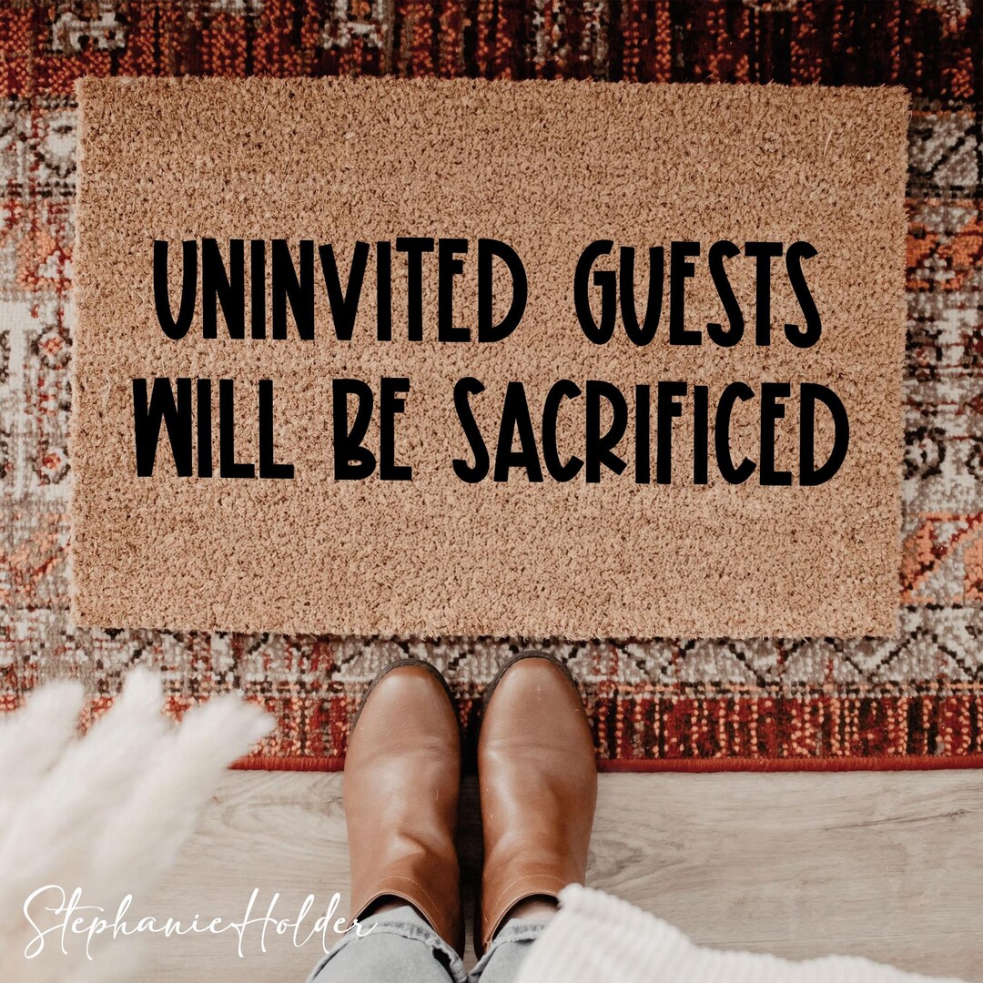 Uninvited Guests Will Be Sacrificed Doormat, Funny Doormat, Halloween ...