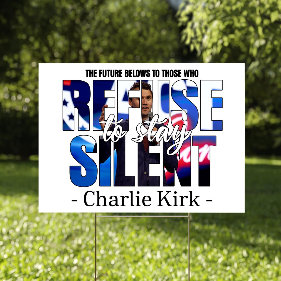 Refuse to Stay Silent Sign, Charlie Kirk Freedom Sign, God Family ...