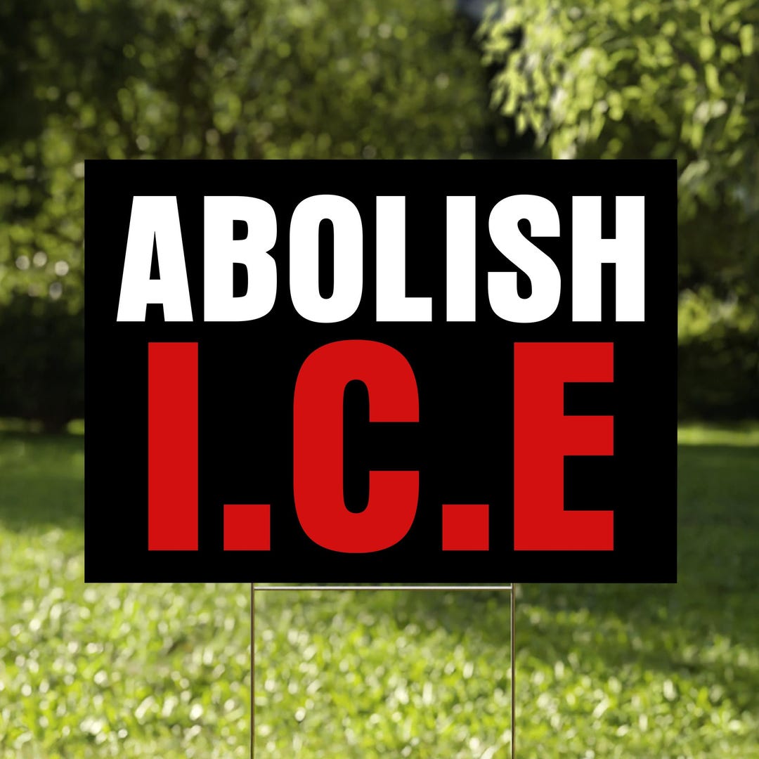 Abolish Ice Sign, ICE Out Now Sign, Ice Out for Good Protest Sign, Anti ...