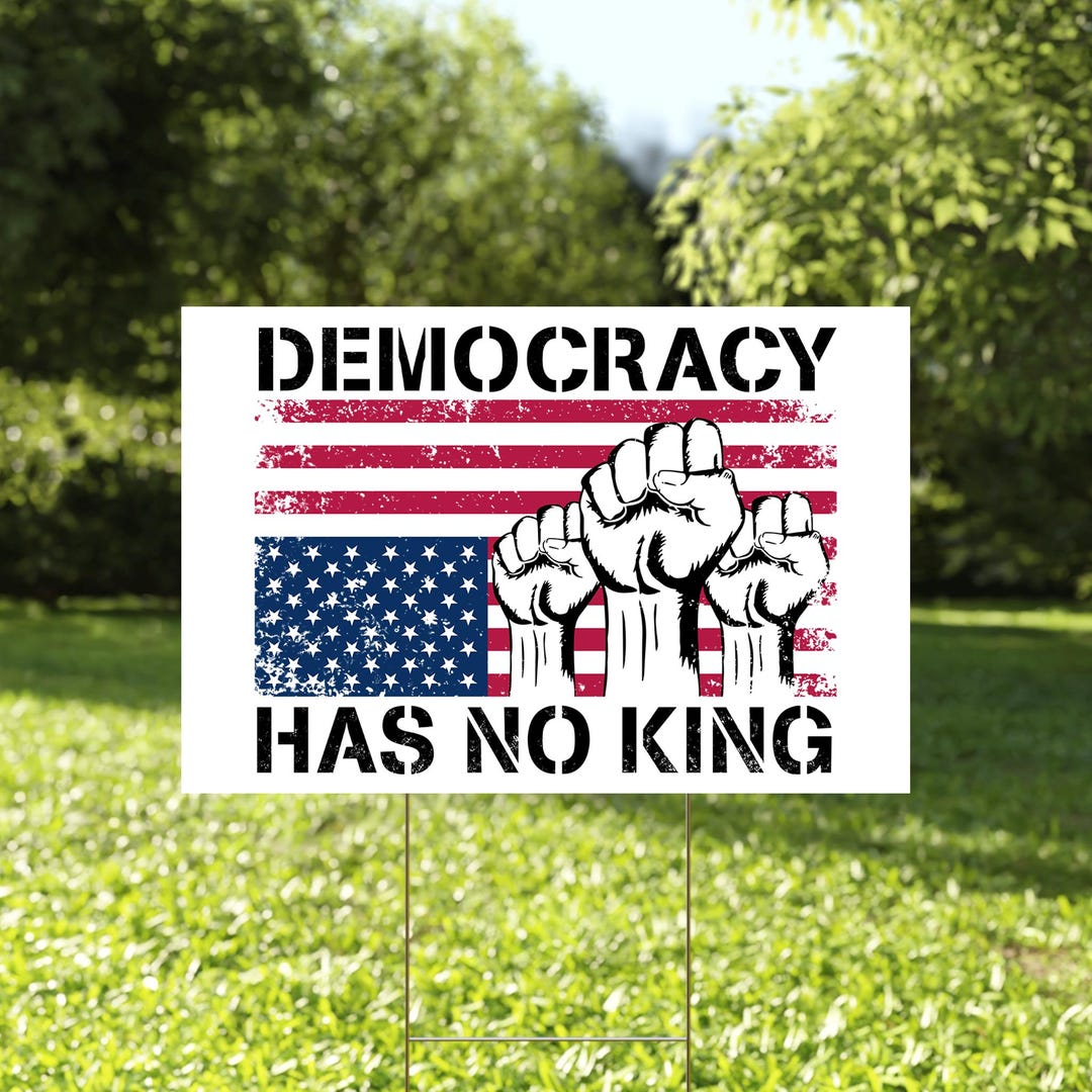 Democracy Has No Kings Yard Sign, No Kings in America, Anti Oligarchy F ...