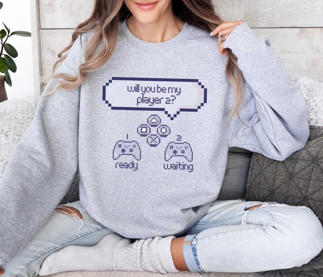 Will You Be My Player 2 Pixel Gamer Sweatshirt, Be My Valentine Gamer ...