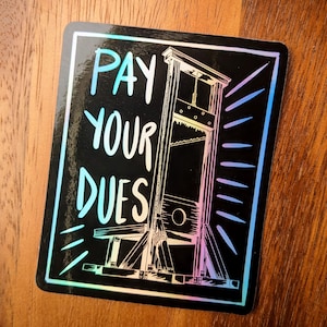Pay Your Dues Sticker - Etsy