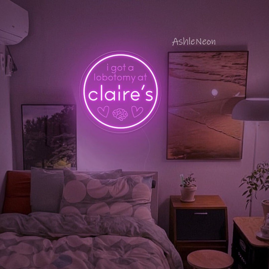 I Got a Lobotomy at Claire's Neon Sign Live Laugh - Etsy