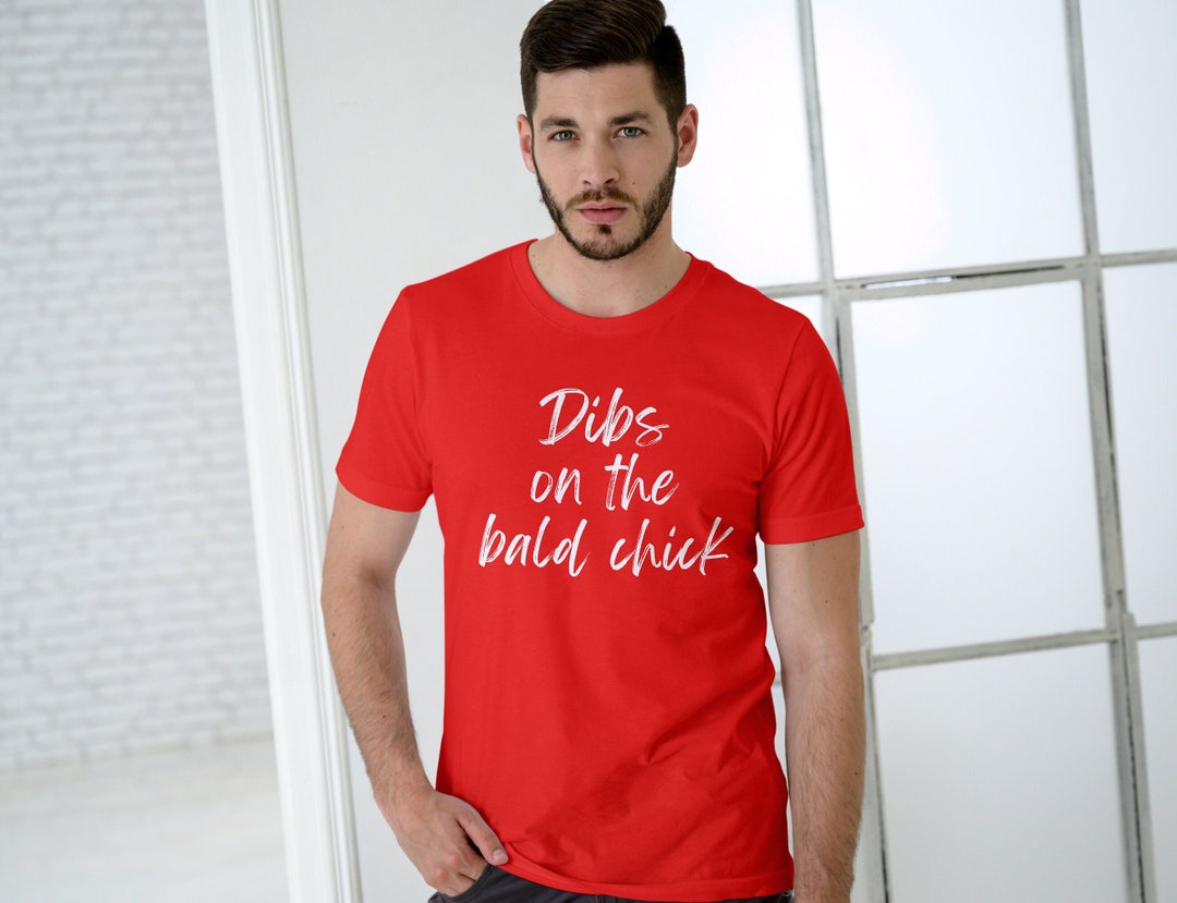 Bald Shirt dibs on the Bald Chick - Etsy