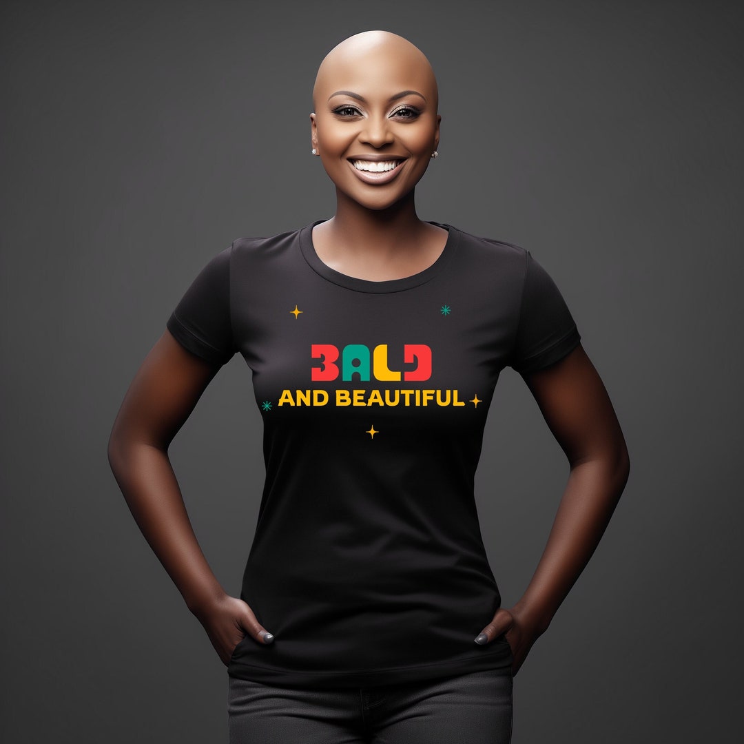 Bald and Beautiful: Bald Women T-shirts - Etsy