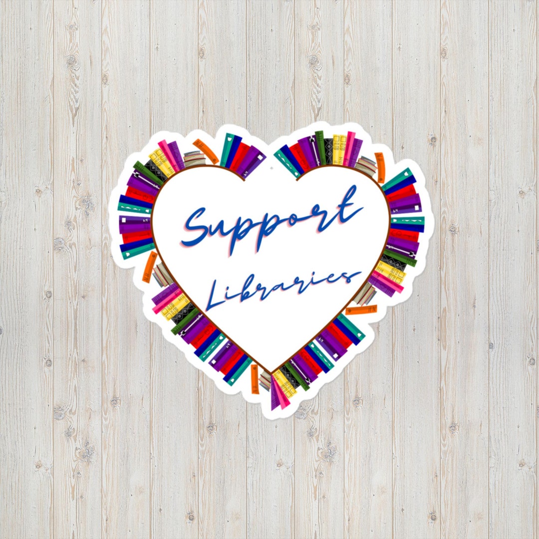 Support Libraries Sticker - Etsy