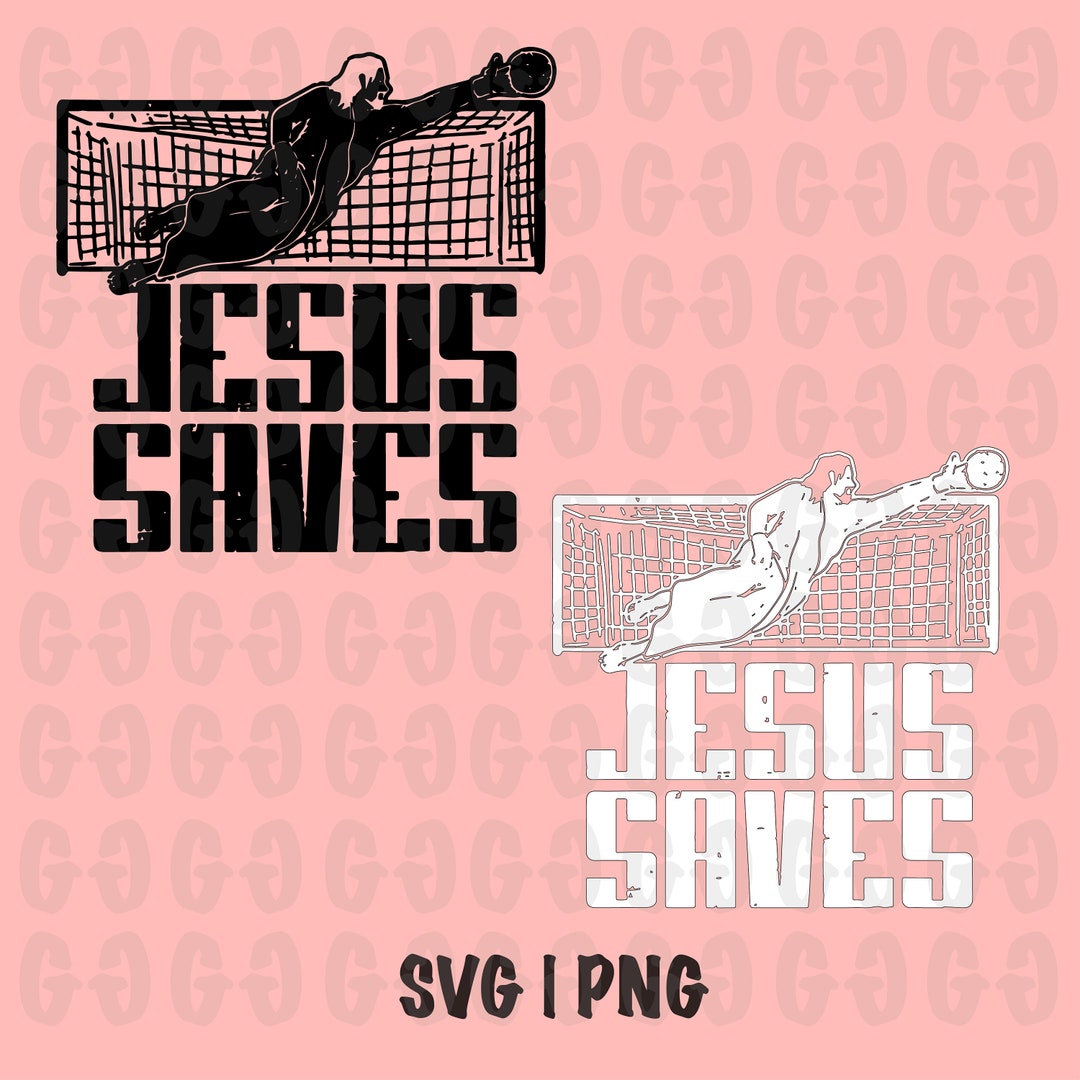 Jesus Saves Sublimation Design Svg and PNG Digital Download Printable ...