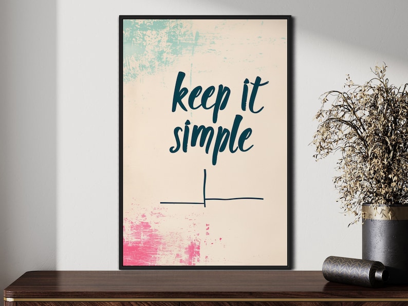 Keep It Simple Motivational Print, Modern Type Poster, Inspiring Quote ...