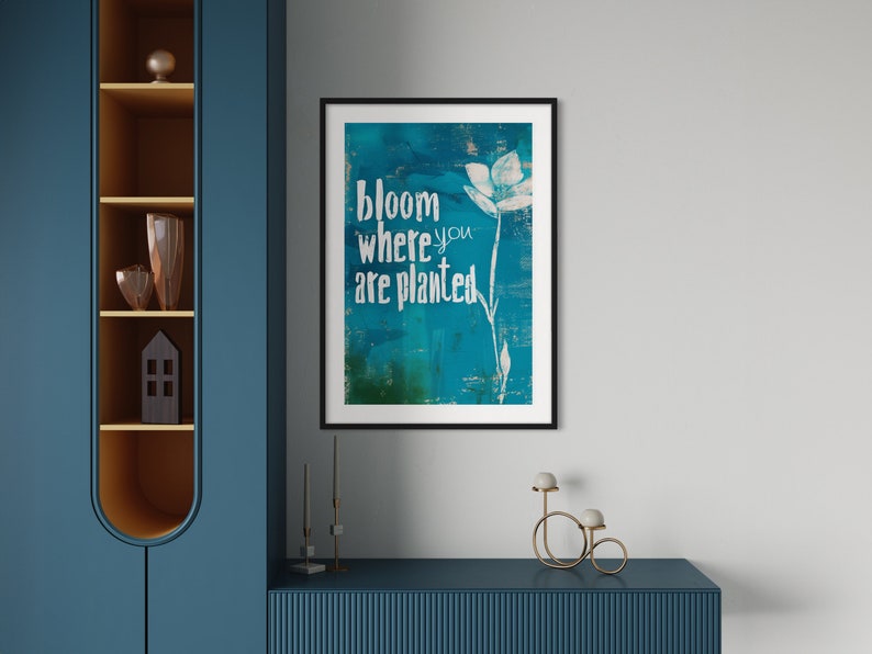 Bloom Where You're Planted Printable Wall Art, Quote Poster, Positive ...