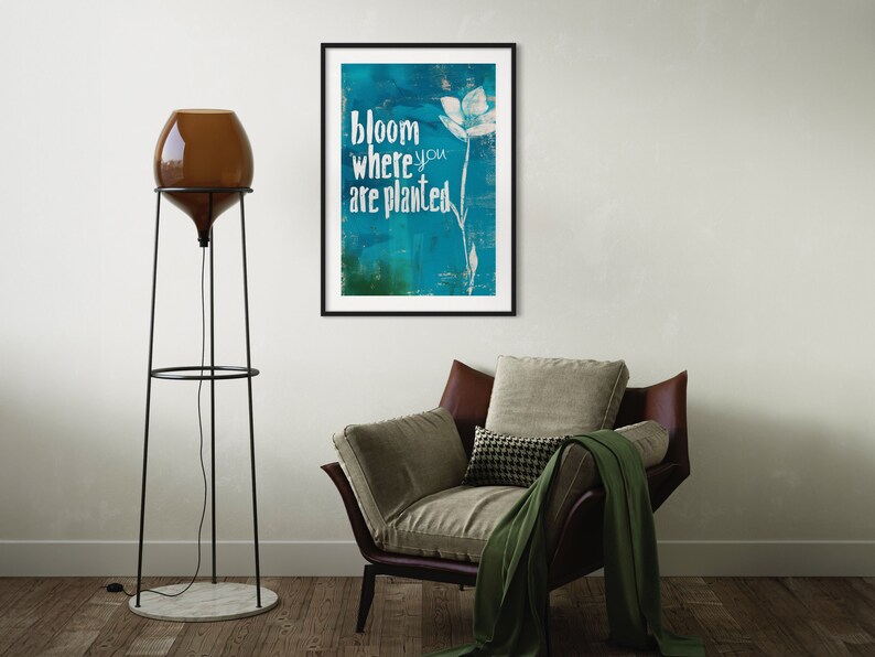 Bloom Where You're Planted Printable Wall Art, Quote Poster, Positive ...