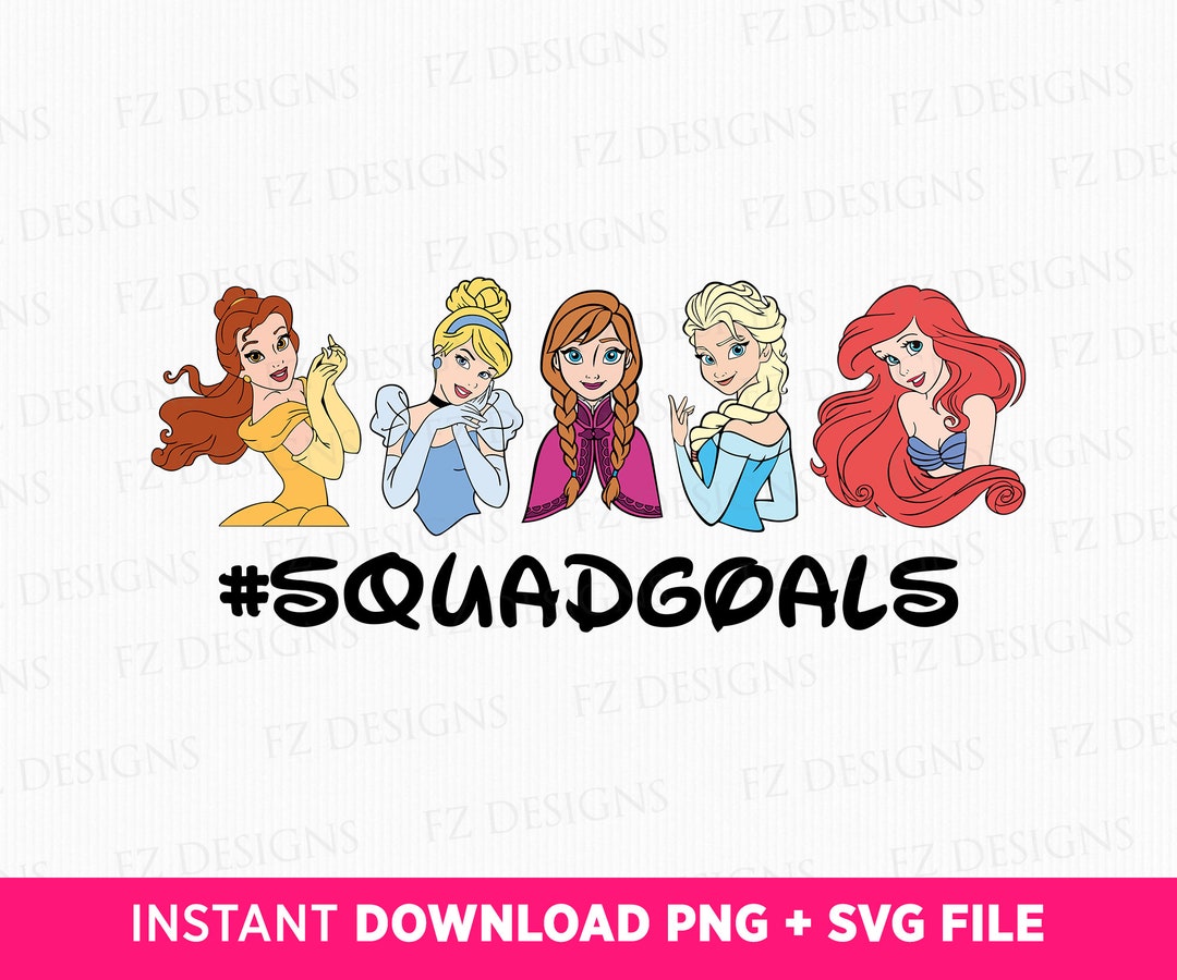 Princess Squad Goals Svg, Princess Best Friends Svg, Family Trip Svg ...