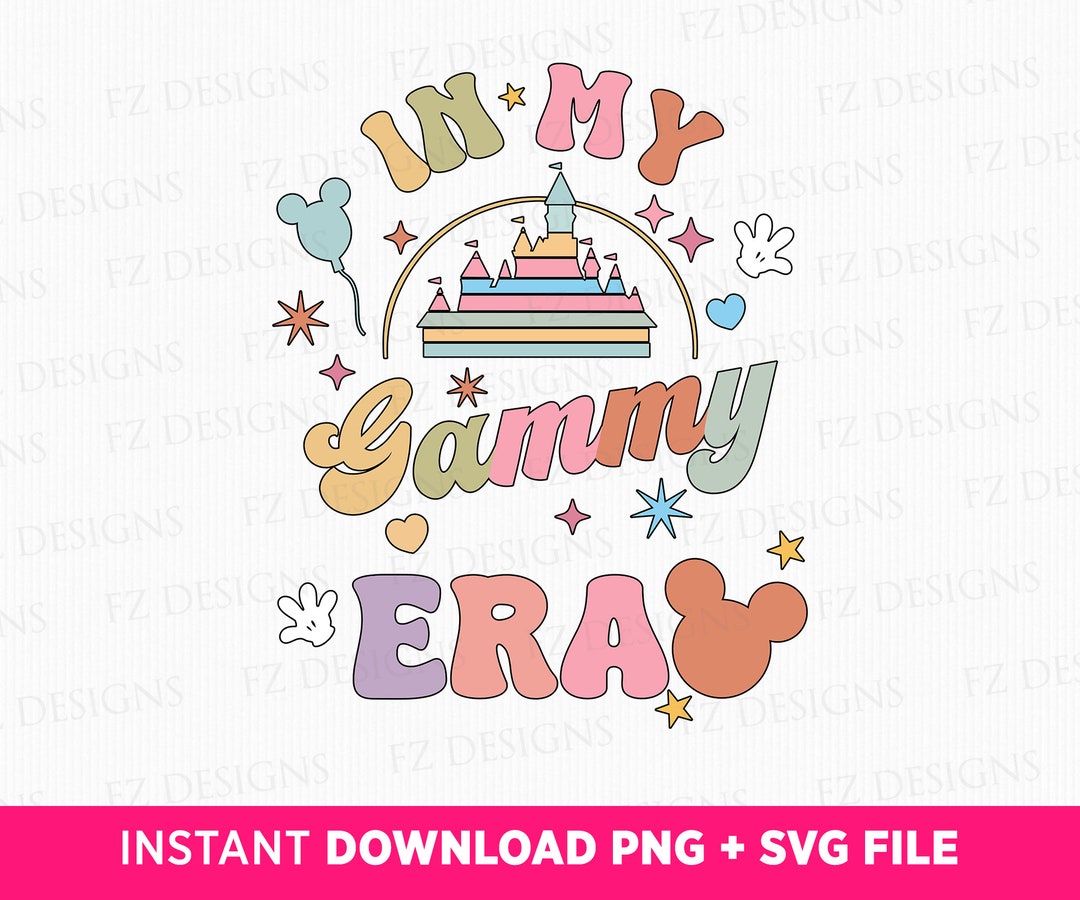 In My Gammy Era Svg, Magical Kingdom Svg, Gammy Svg, Gift for Gammy ...