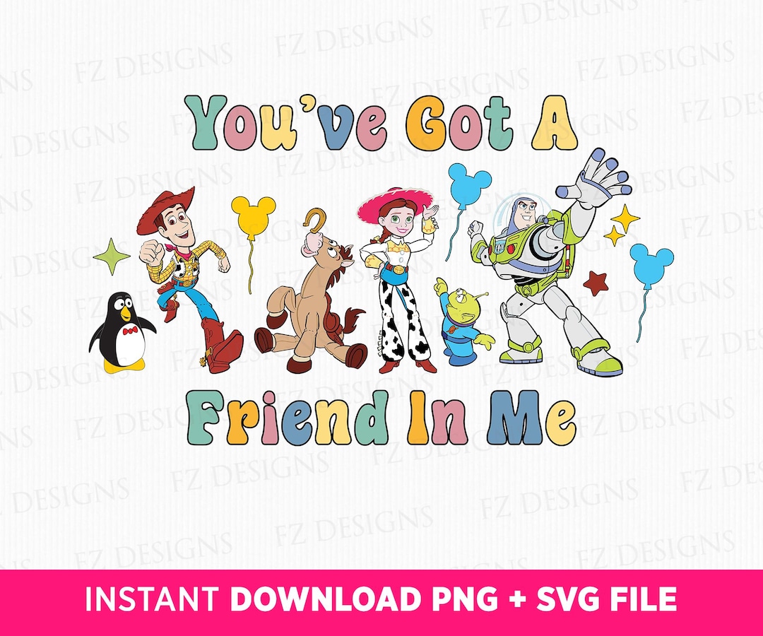 You've Got A Friend in Me Svg, Toy Friends Svg, Friendship Svg, Family ...