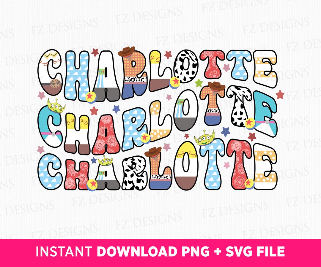 Toy Friends Charlotte Svg, Letter Charlotte Svg, Family Trip Svg ...