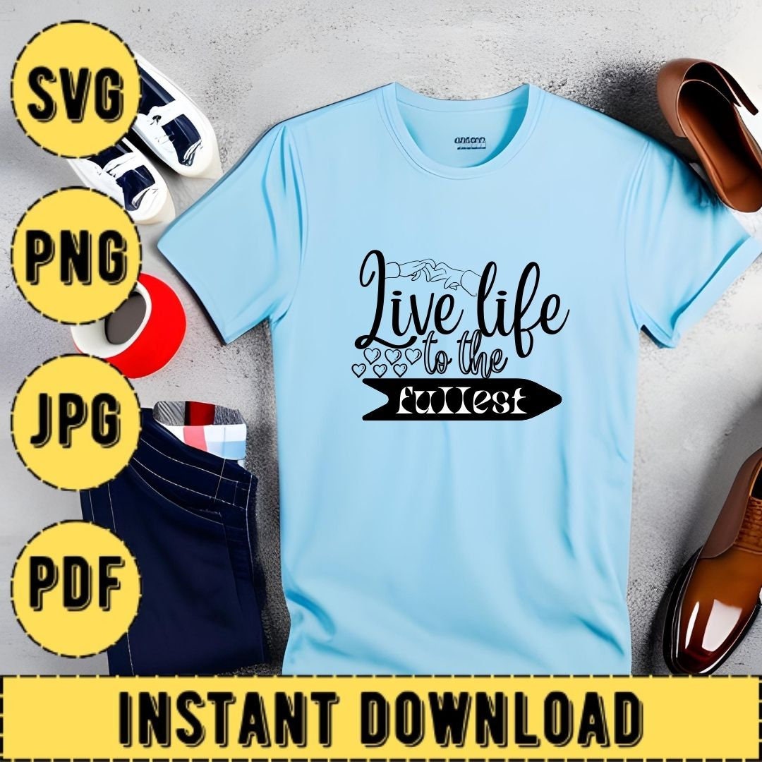 Live Life to the Fullestsvgpngjpgpdfsvg Files for - Etsy