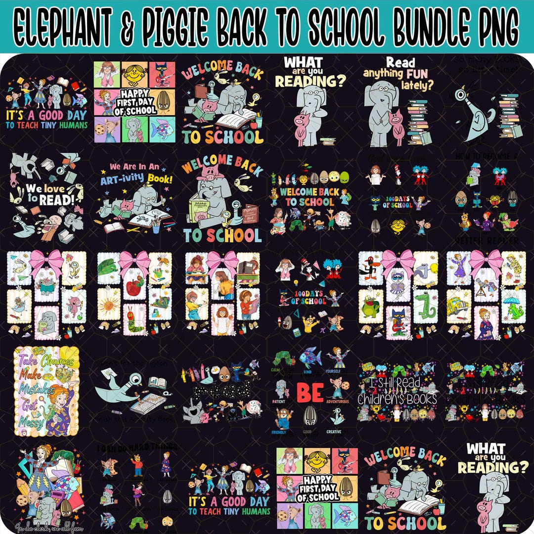 30+ Bundle Elephant and Piggie Png, Back to School Png, First Day of ...