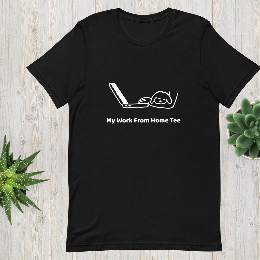 My Work From Home Tee. WFH Laptop & Dog T-shirt. Cosy Cotton Tee ...