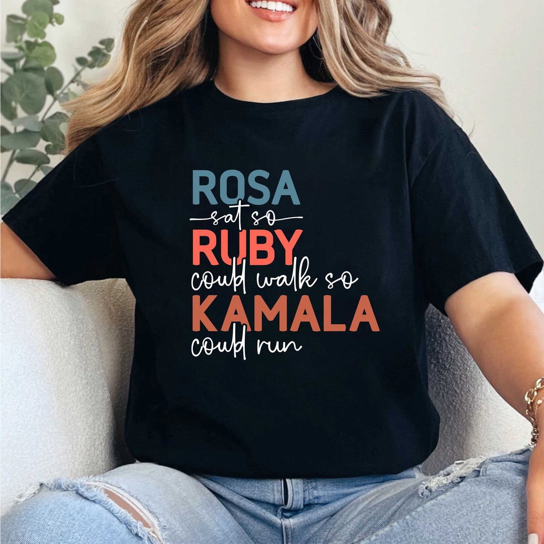 Rosa Ruby Kamala Shirts, Kamala Harris Presidential Shirt, Kamala ...