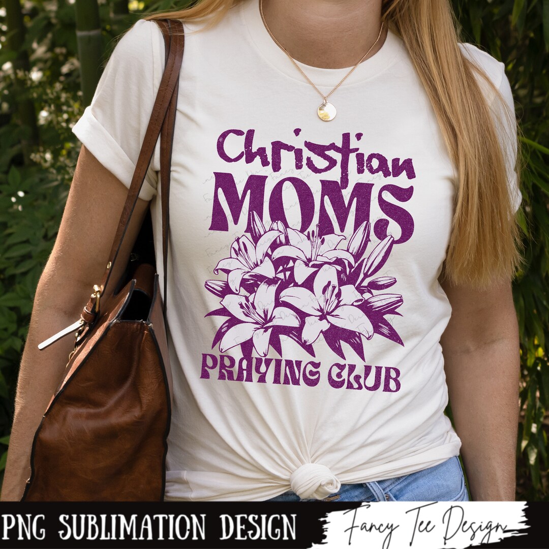 Christian Moms Praying Club PNG Sublimation Design, Vintage Floral ...