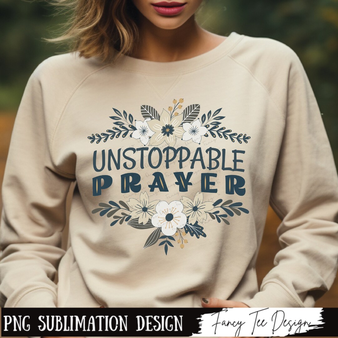 Unstoppable Prayer Boho Floral Christian PNG Sublimation Design, Jesus ...