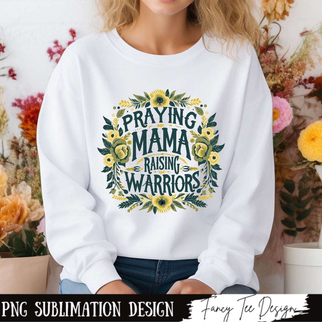 Floral Christian PNG DUO, Praying Mama Raising Warriors, Christian ...