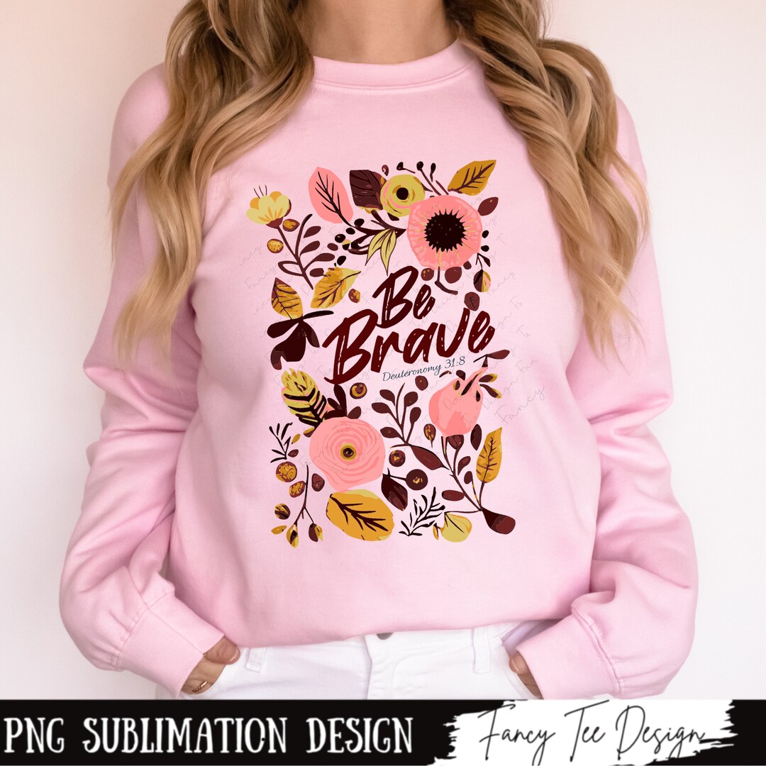 Be Brave Boho Floral Christian PNG Sublimation Design, Retro Christian ...