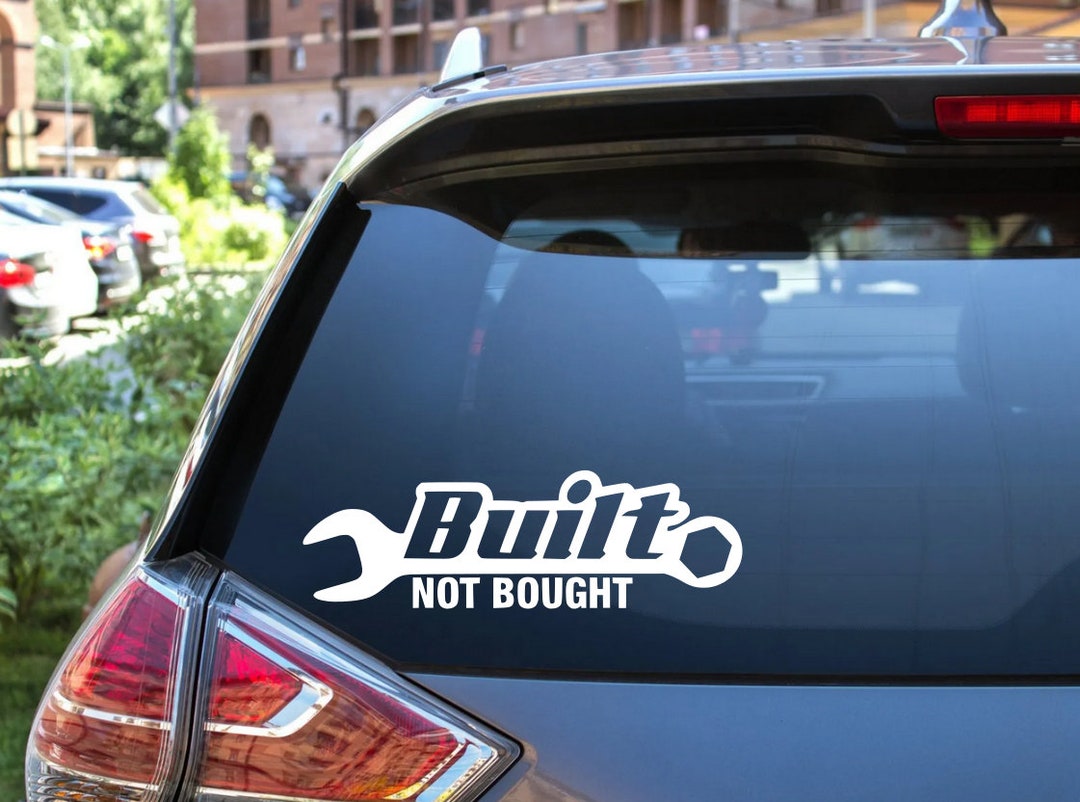 Built Not Bought Premium Vinyl Decal 7x2.5 - Etsy