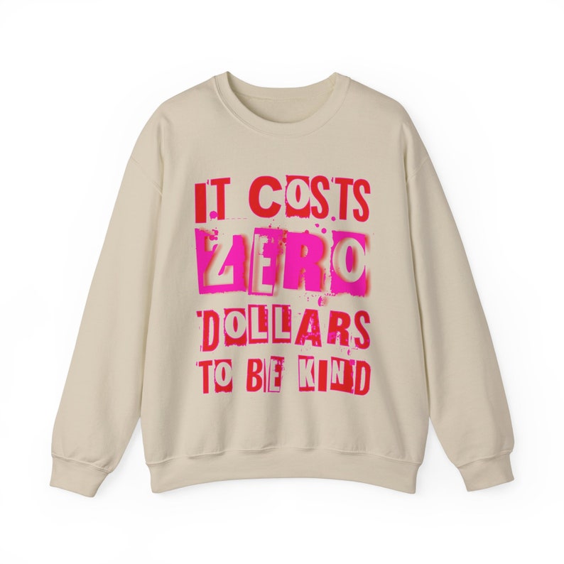 I Costs Zero Dollars to Be Kind Heavy Blend Crewneck Sweatshirt - Etsy