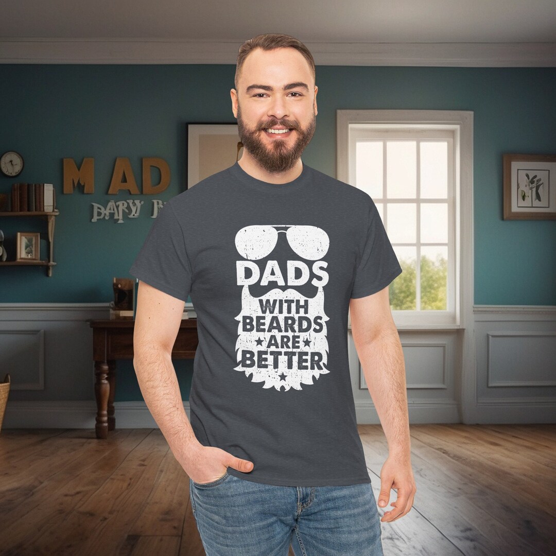 Dads With Beards Are Better T-shirt: Father's Day Gift - Etsy