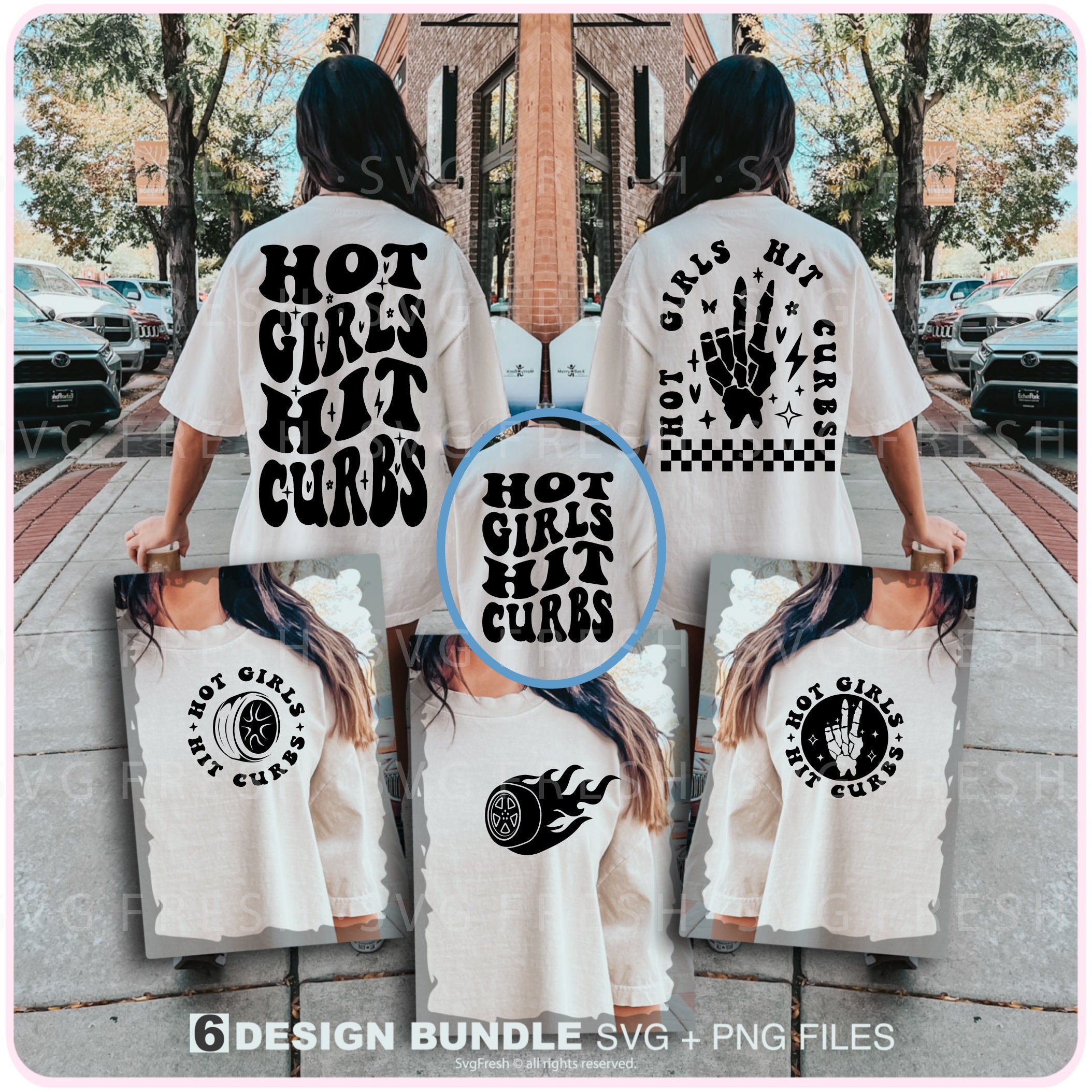 Hot Girls Hit Curbs Png Svg, Curb Check Svg, Funny Humor Svg, Adult ...